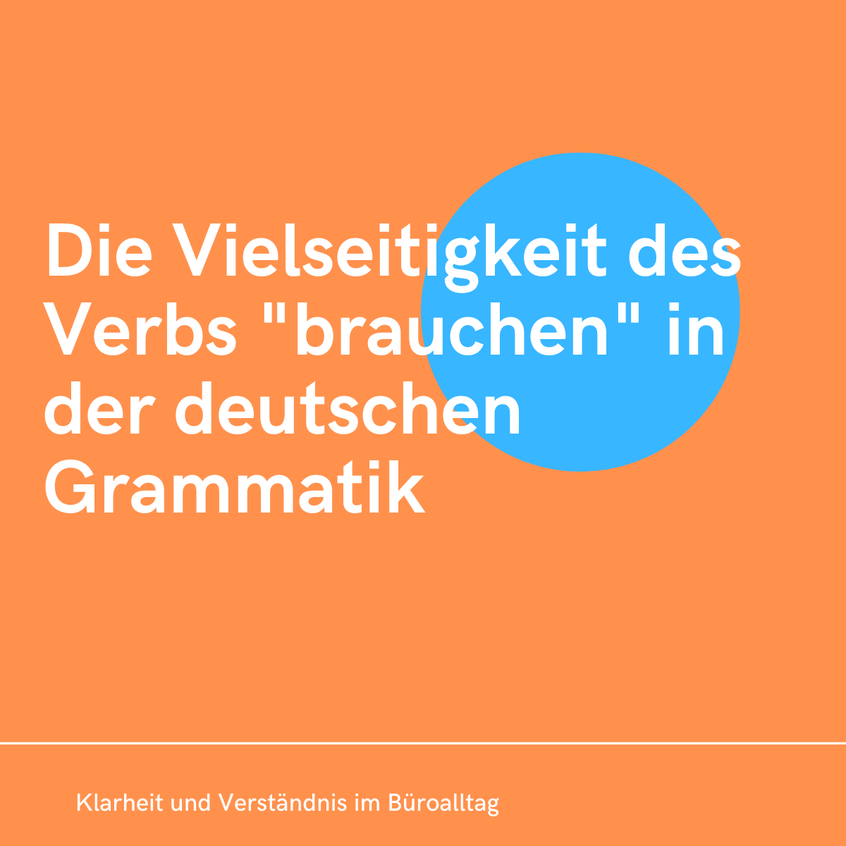 Die Vielseitigkeit des Verbs "brauchen" in der deutschen Grammatik ...