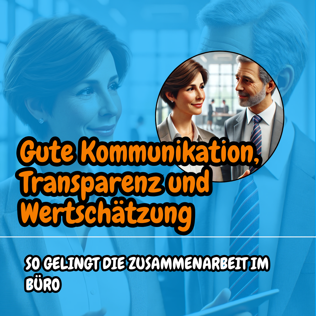 Gute Kommunikation, Transparenz und Wertschätzung: So gelingt die ...